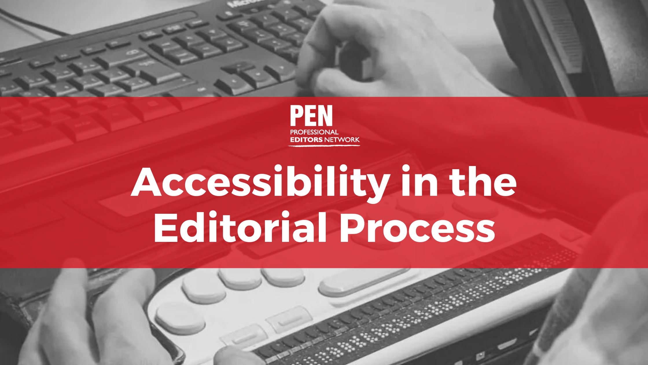 Accessibility in the Editorial Process – Professional Editors Network